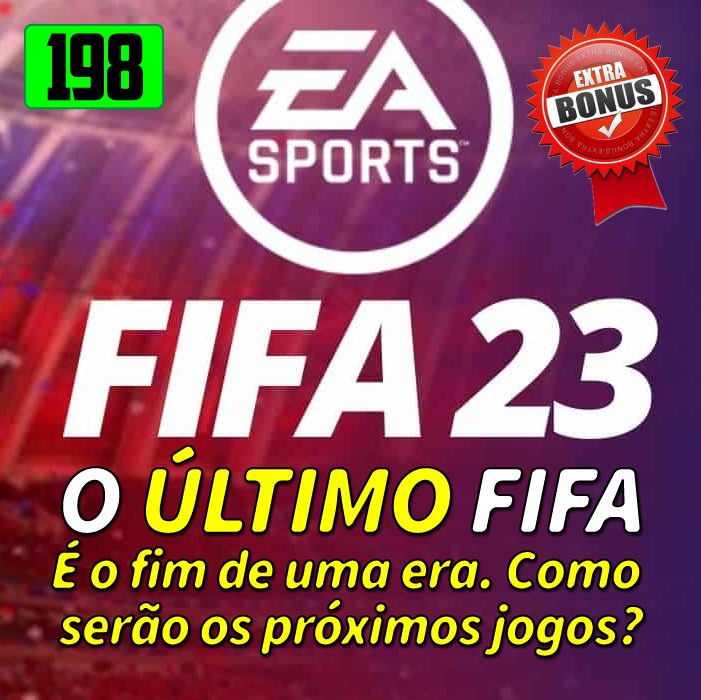 Bônus 198 - O fim da franquia Fifa Soccer | 99Vidas Podcast